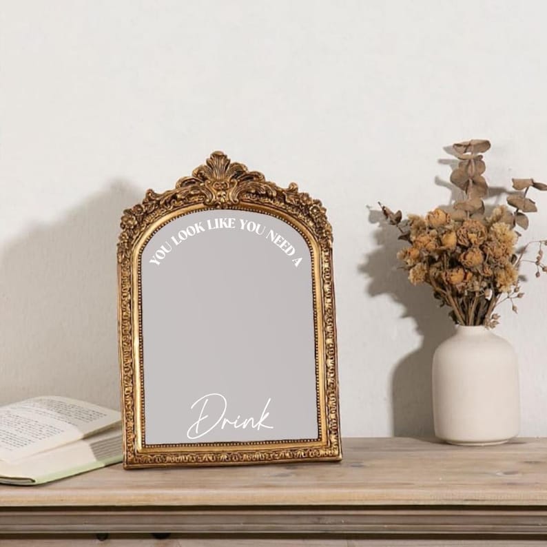 Small Mirror Decal Wedding Bar Sign “you Look Like You Need a Drink ...