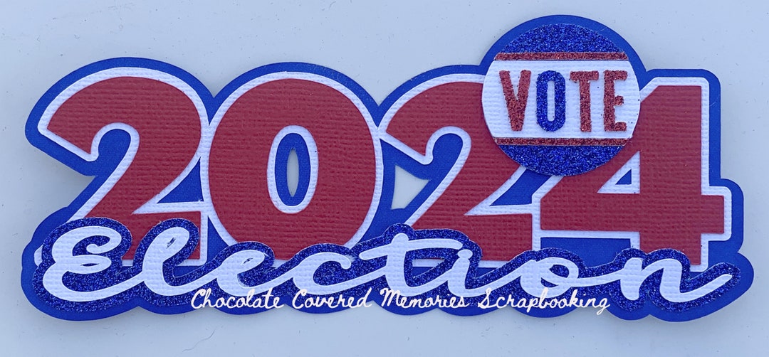 Election 2024 Vote Title Premade Pre-made Paper Piecing Scrapbooking ...