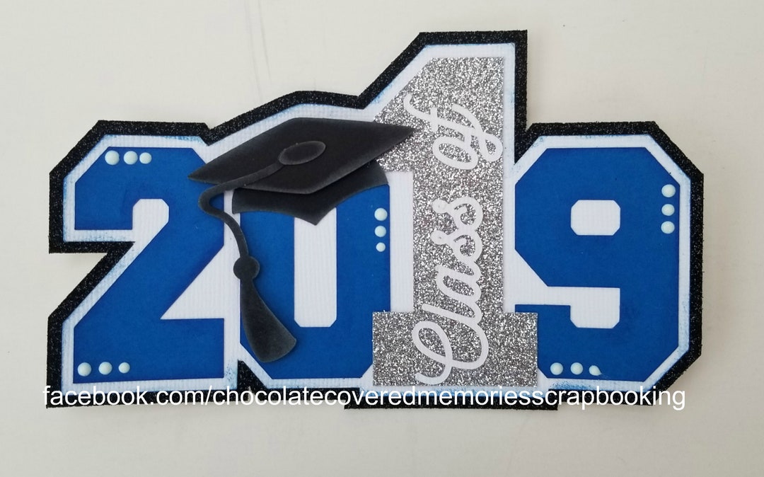 Class of 2019 Graduation Graduate Title Premade Pre-made Paper Piecing ...