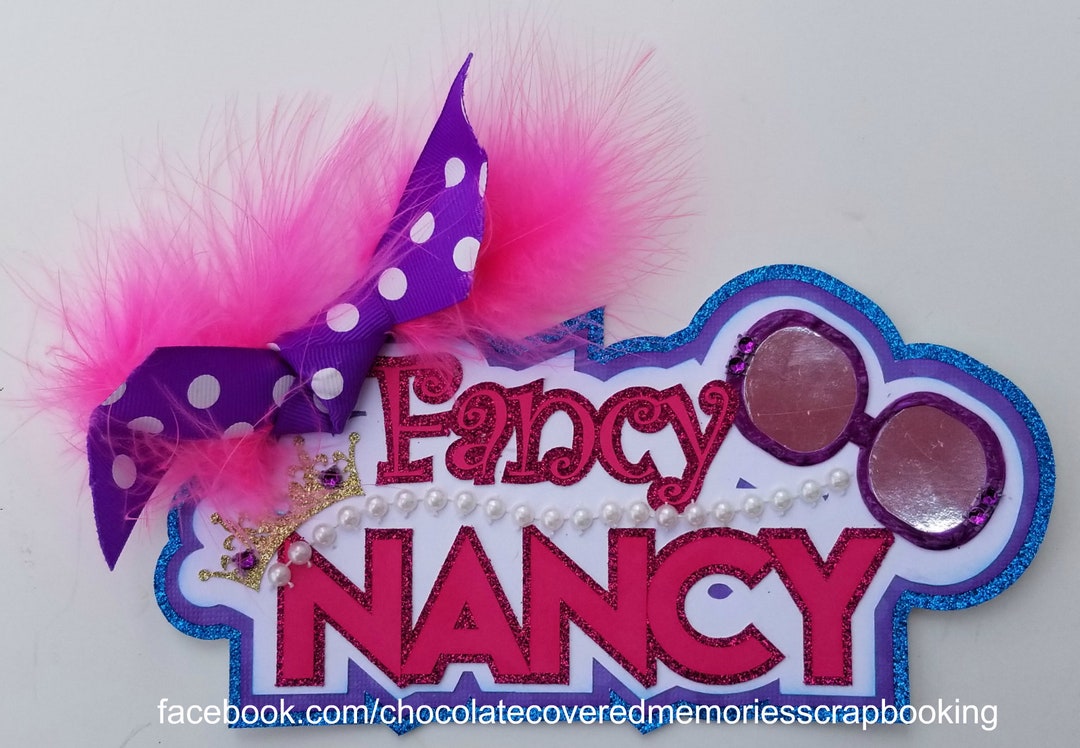 Fancy Nancy Title Premade Paper Piecing Scrapbook Scrapbooking Die Cut ...