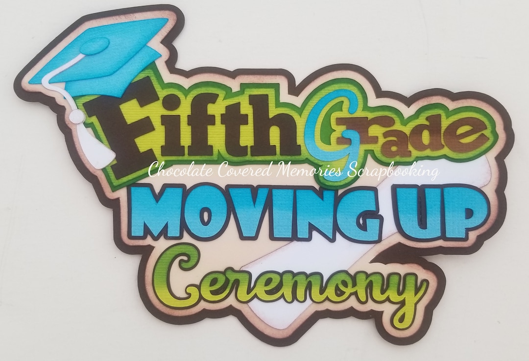 5th Grade Moving up Ceremony Title Premade 12x12 Paper Piecing for ...