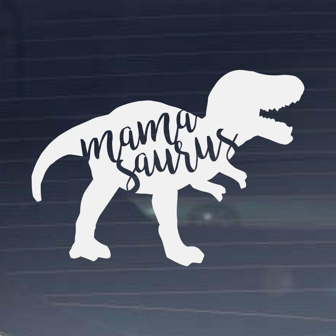 Mamasaurus Vinyl Decal for Cars, Laptops, Glass, and More (many Colors ...