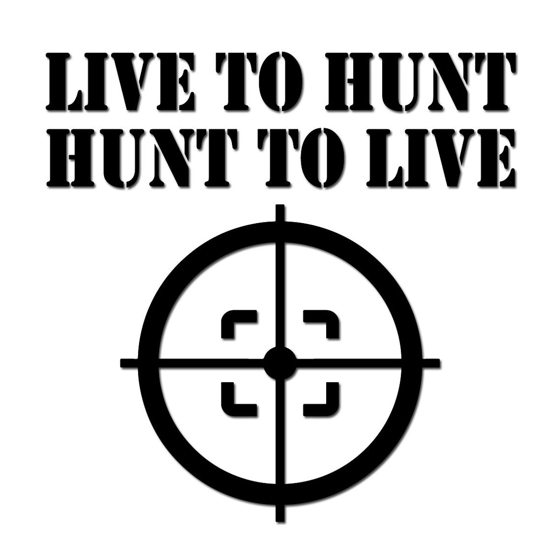 Live to Hunt Hunt to Live Crosshair Vinyl Decal many Colors - Etsy