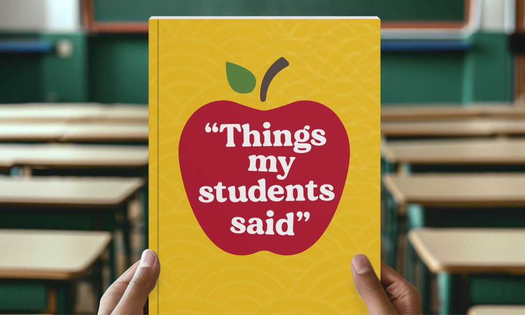 Things My Students Said - Student Quote Journal for Teachers Gift Idea ...
