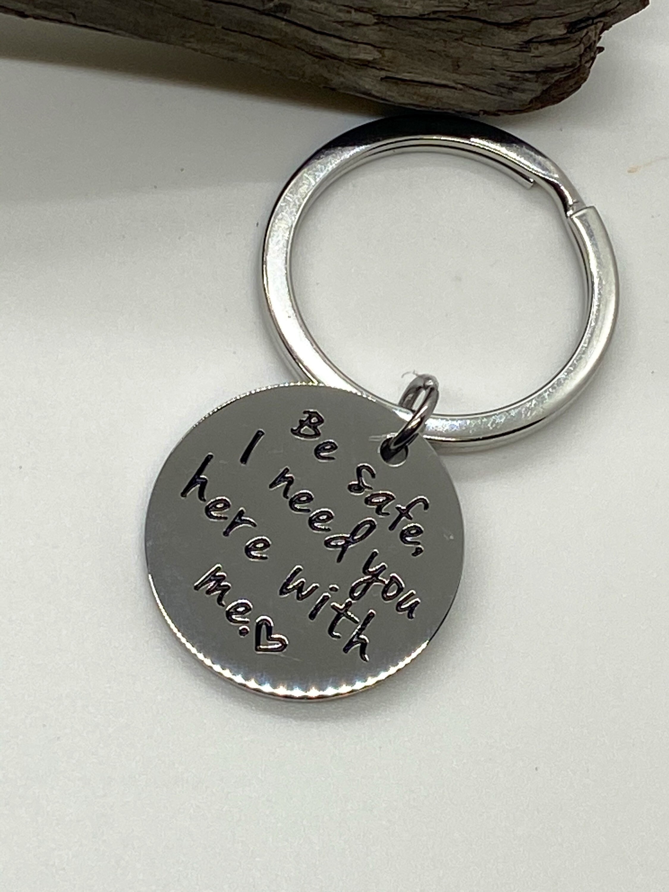 Couple Gift Be Safe Keychain Be Safe I Need You Here With - Etsy