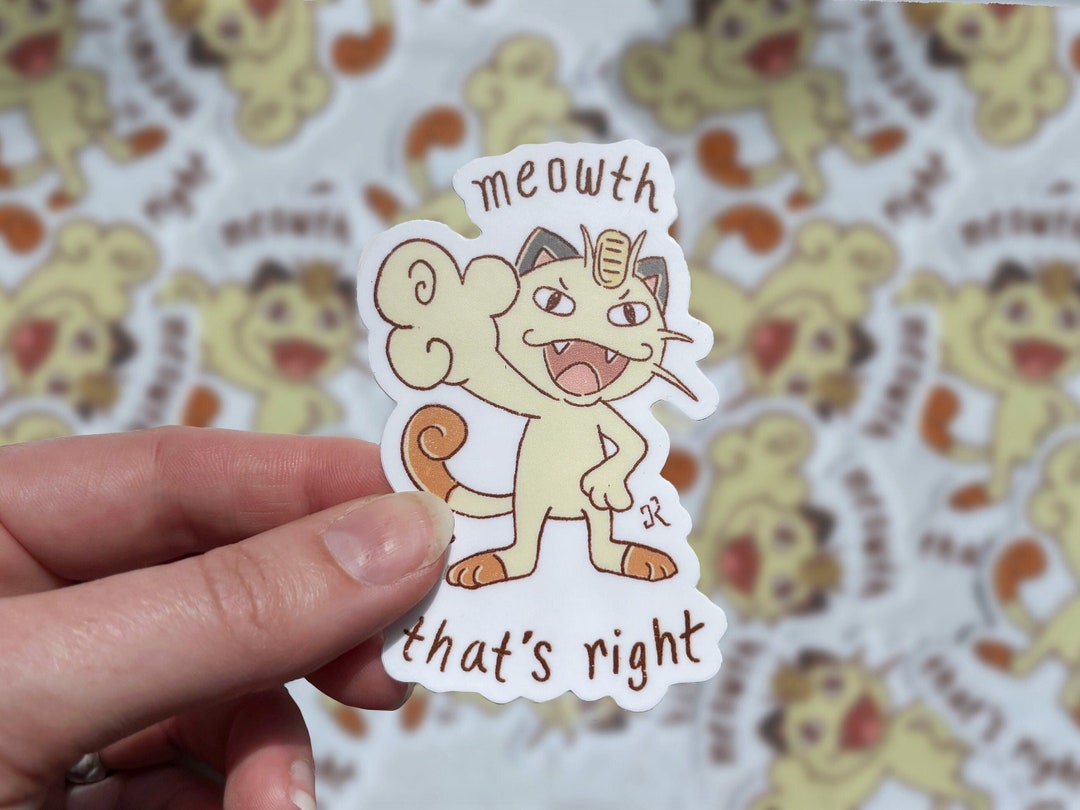 Meowth Pokémon Vinyl Sticker Meowth Thats Right Sticker Team Rocket ...