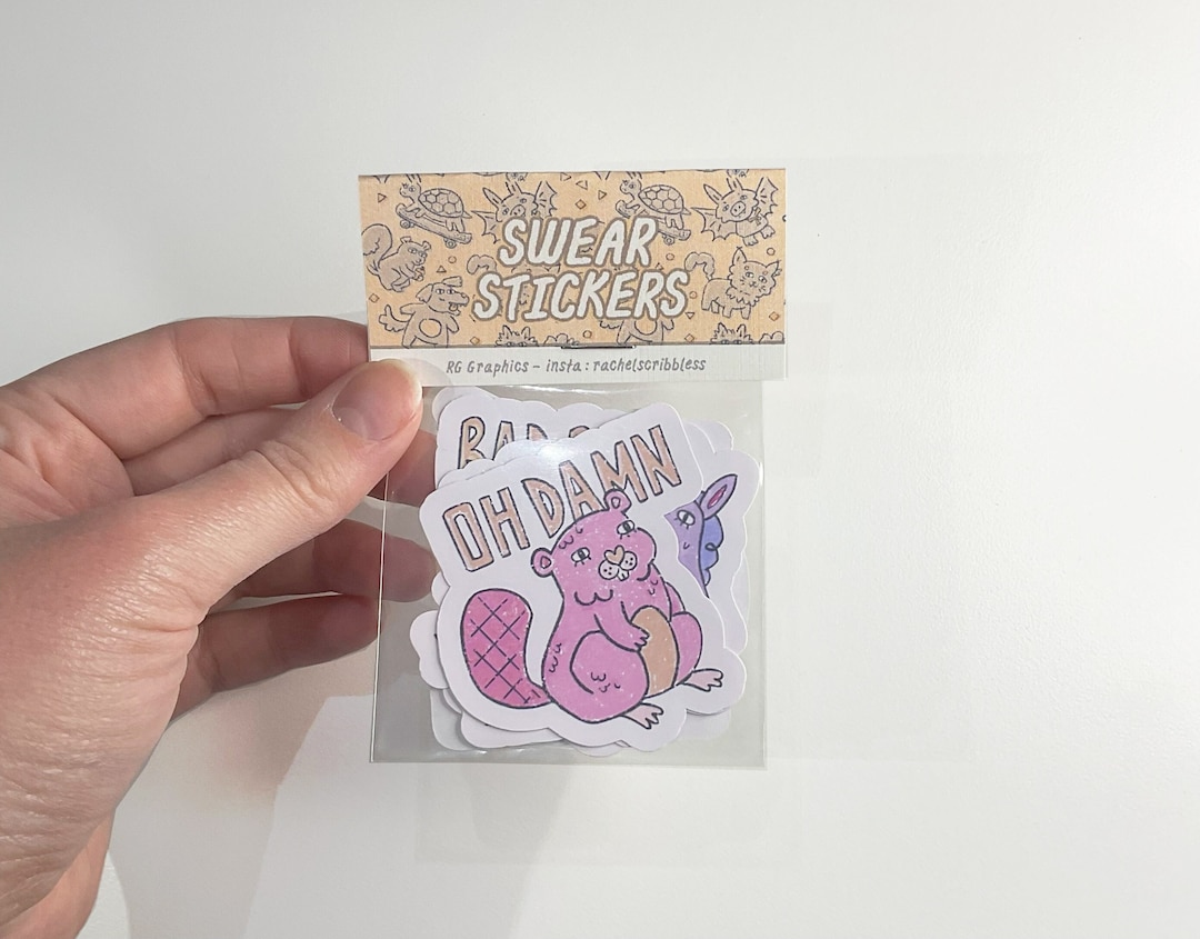 Swear Sticker Pack Kick Ass Sticker Oh Damn Beaver Bad Bitch