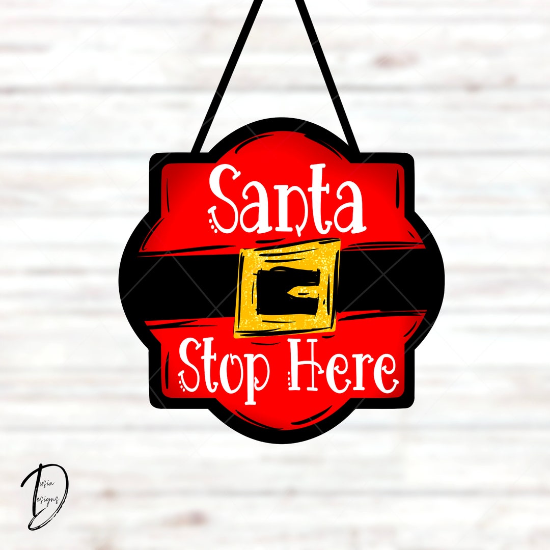 Quatrefoil Sign PNG, Santa Stop Here Png, Santa Stop Here Sign - Etsy