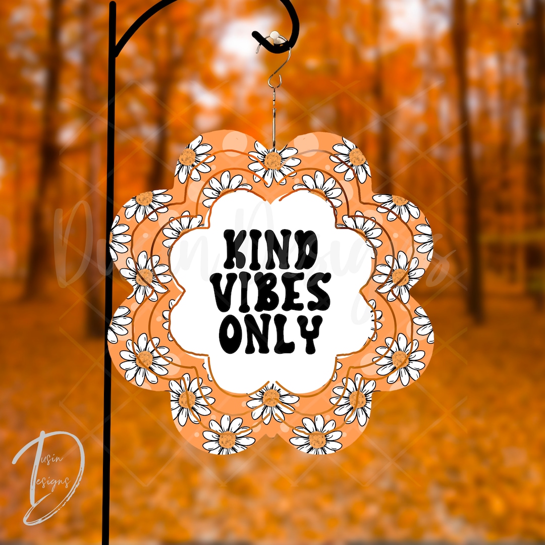 Kind Vibes Only Png, Kind Vibes Png, Wind Spinner Png, Teacher Wind ...