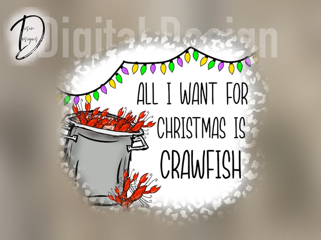 Crawfish Christmas PNG, All I Want for Christmas is Crawfish PNG - Etsy