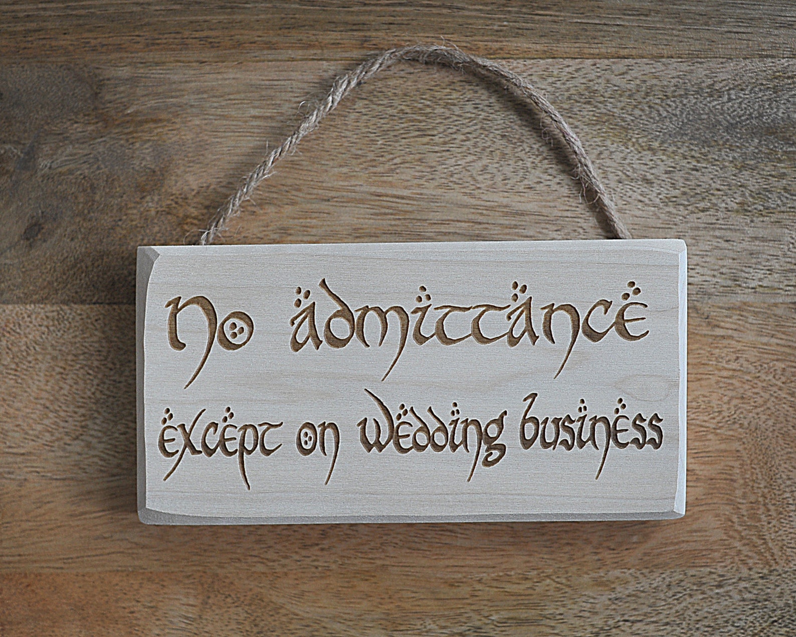 WEDDING...No Admittance Except on Wedding Business engraved | Etsy