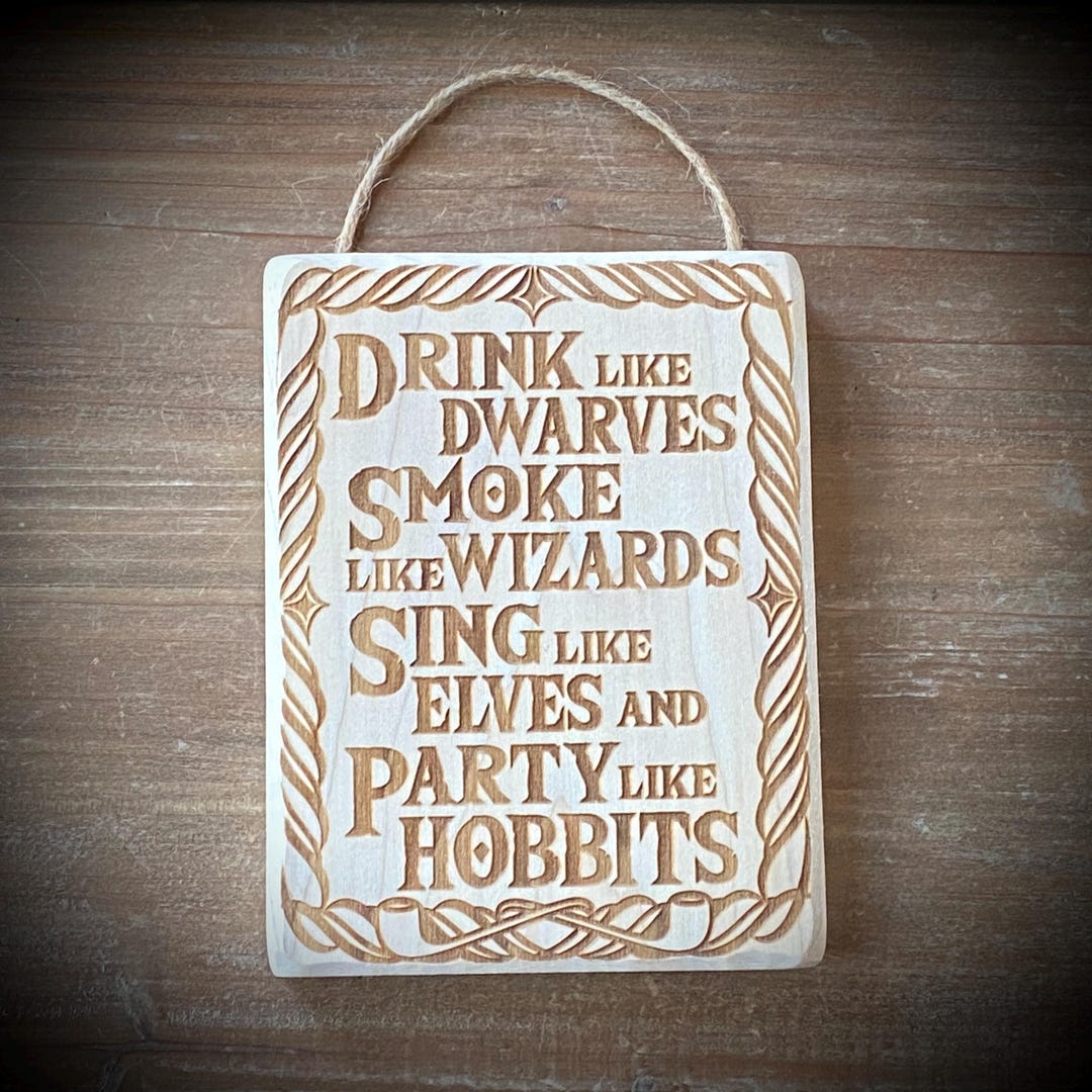 Dwarves Wizards Elves Hobbits Engraved Solid Wood Sign / Plaque. Great ...