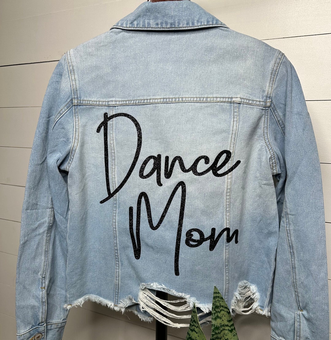Dance Mom Denim Jacket, Custom Dance Jacket, Dance Coach Gift, Dancer ...
