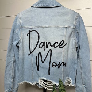 Dance Mom Denim Jacket, Custom Dance Jacket, Dance Coach Gift, Dancer ...