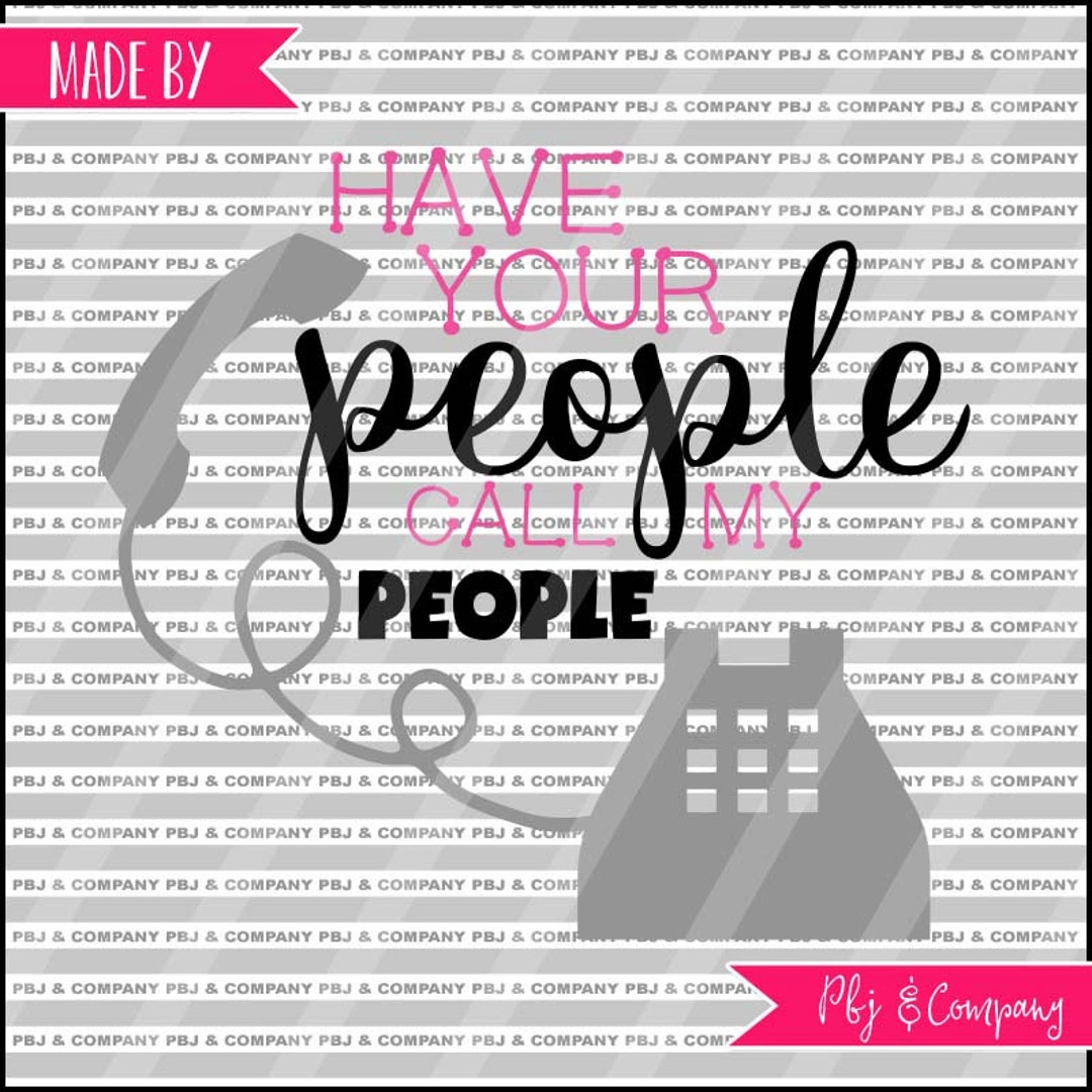 Your People Call My People - SVG, PNG, Dxf, Pdf Files - Silhouette ...