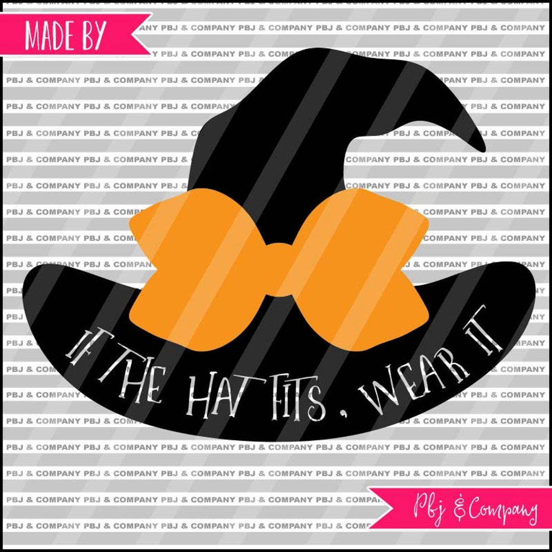 If the Hat Fits, Quote DIY Cutting File - SVG, PNG, Dxf, Pdf Files ...