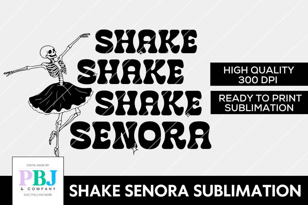 Shake Senora | Halloween Sublimation PNG - Etsy