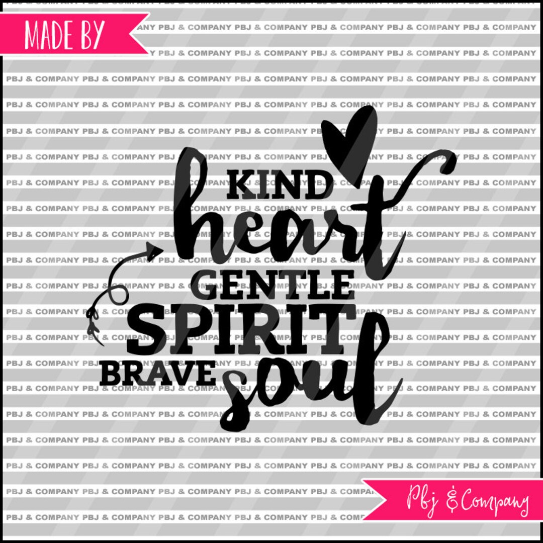 Kind Heart, Quote DIY Cutting File - SVG, PNG, Jpeg, Pdf Files ...