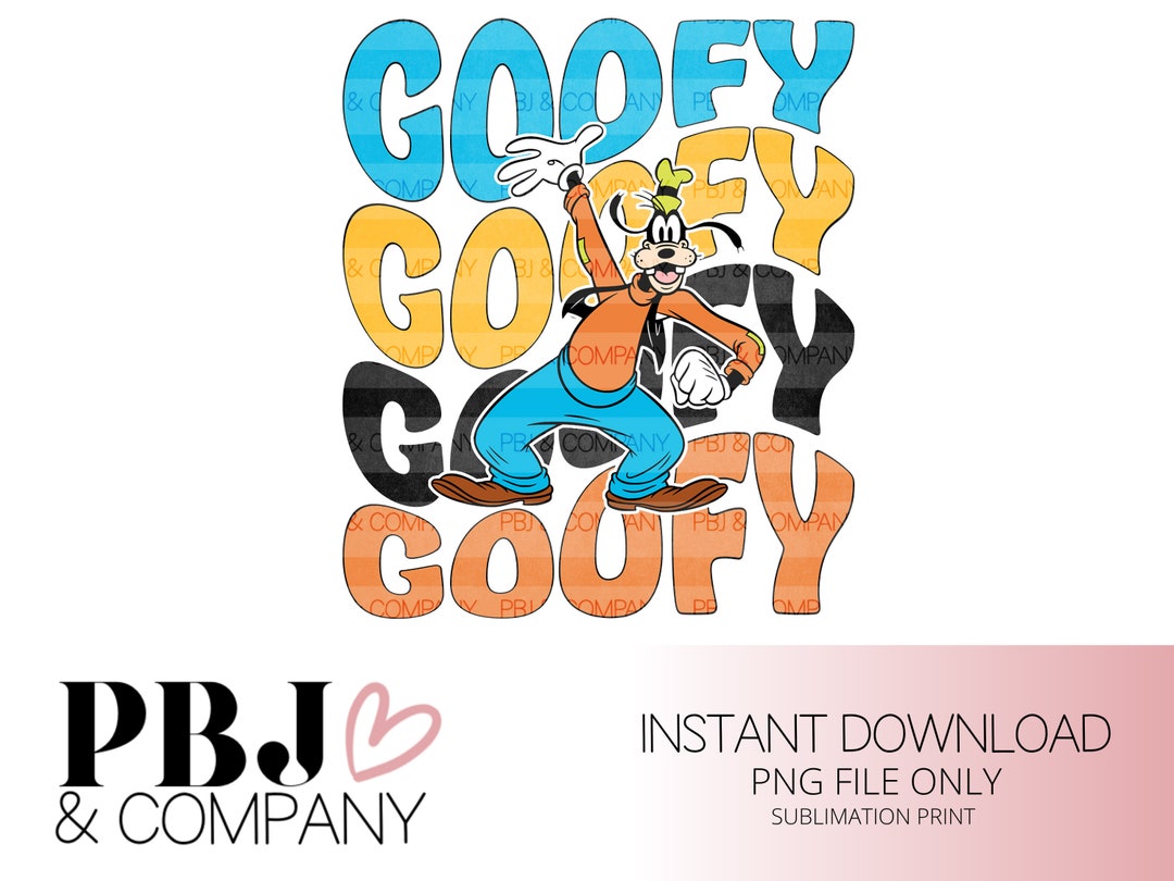 Goofy Goofy Png Goofy Sublimation - Etsy Australia