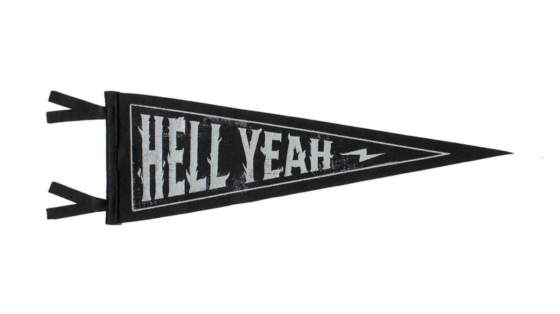 Hell Yeah Pennant Lost Lust Supply Oxford Pennant Original - Etsy