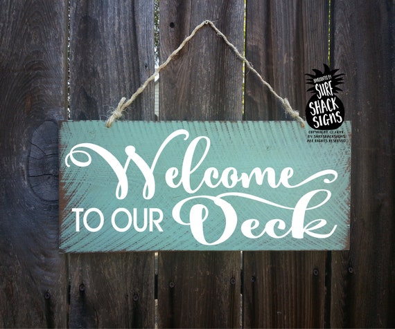 Deck sign welcome to our deck backyard decoration deck signs | Etsy