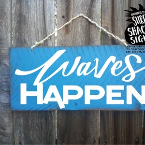 Waves Happen Waves Decor Waves Sign Beach Decoration | Etsy