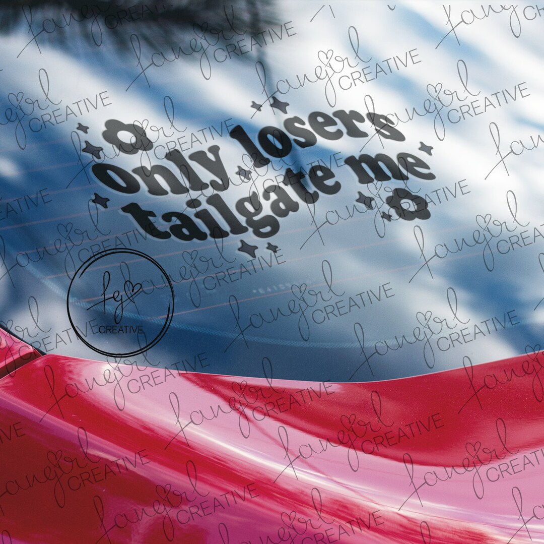 Only Losers Tailgate Me Decal Sticker - Etsy