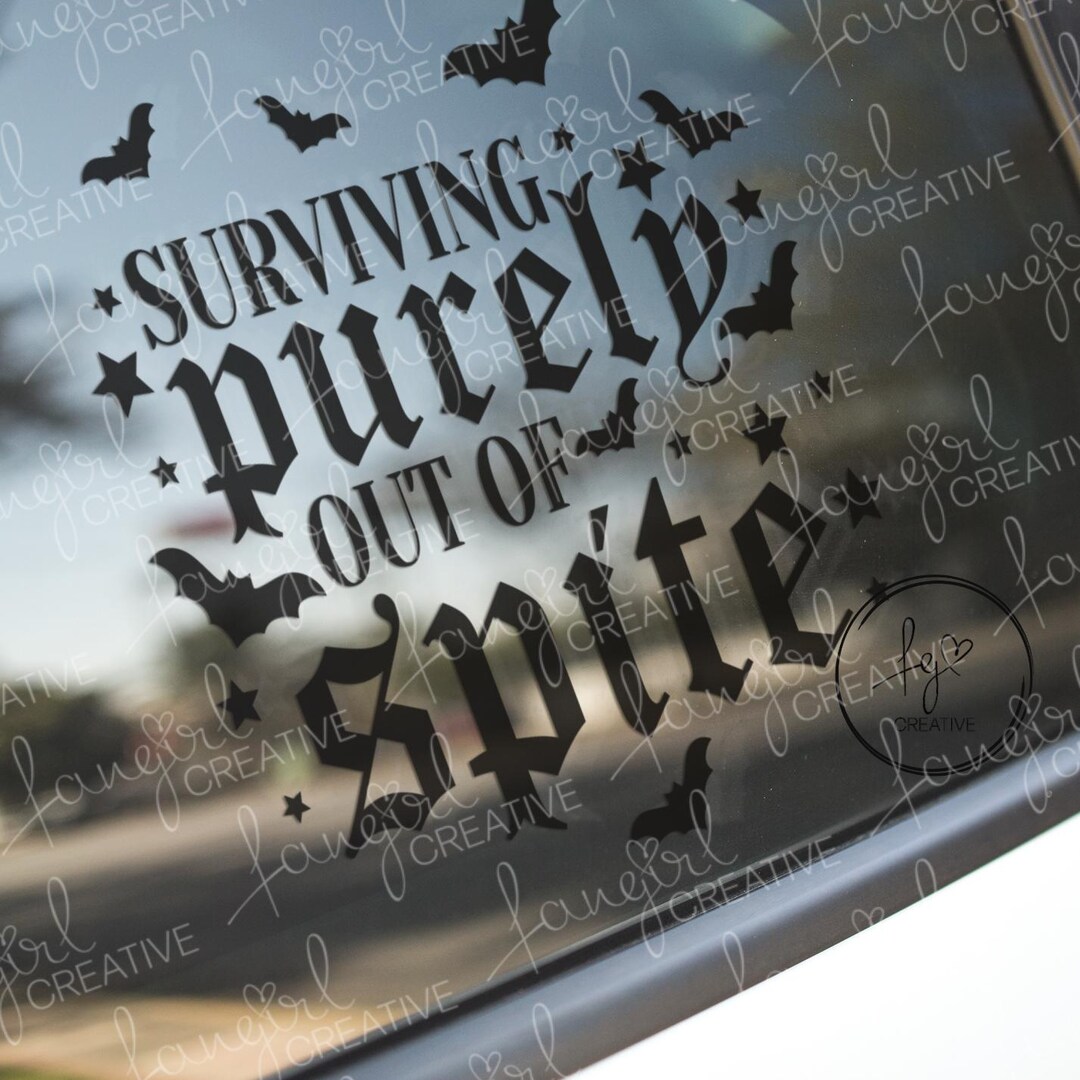Surviving Purely Out of Spite Decal Sticker - Etsy
