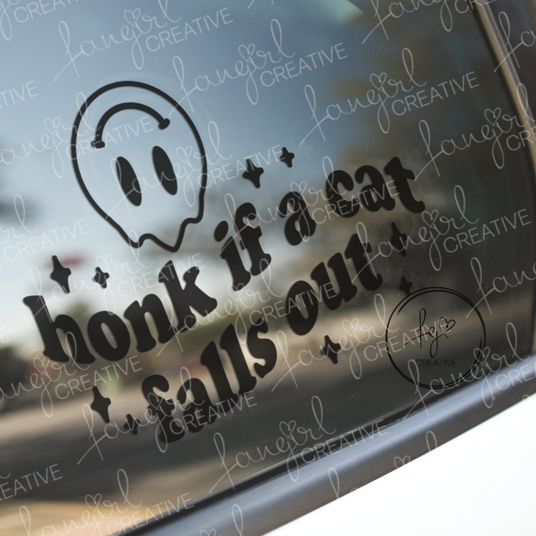 Honk If A Cat Falls Out Decal Sticker - Etsy
