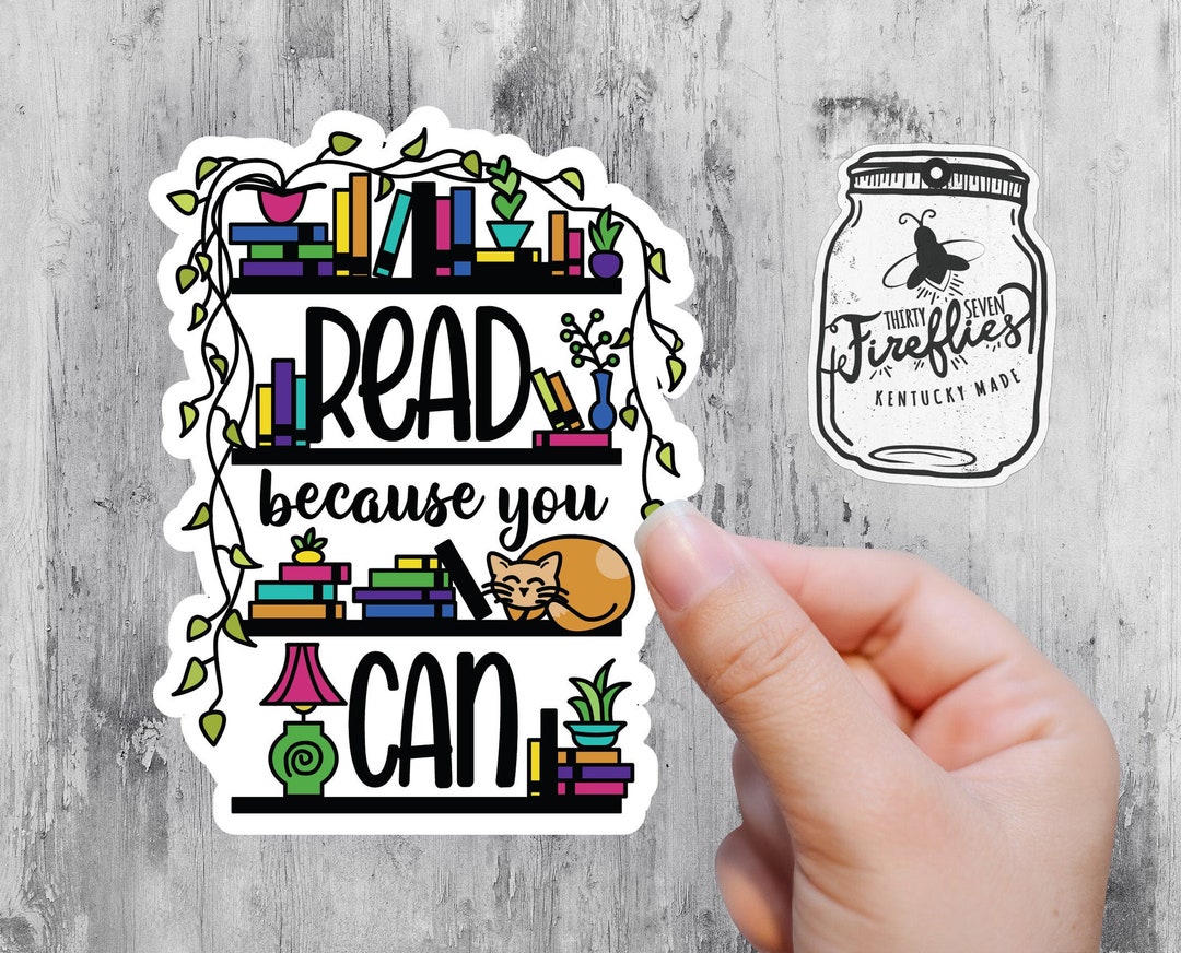 Reading Vinyl Sticker Decal, Read Because You Can, Book Lovers Gift ...