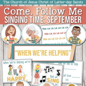 Come, Follow Me for Primary-2019 September Singing Time: “when We're ...