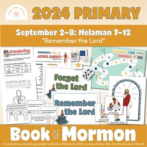 Primary Children:september 2–8 “remember the Lord” | Helaman 7–12 | A ...