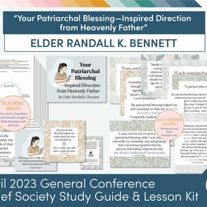 April 2023 General Conference: Elder Randall K. Bennett "your Patriarchal Blessing--" Lesson ...