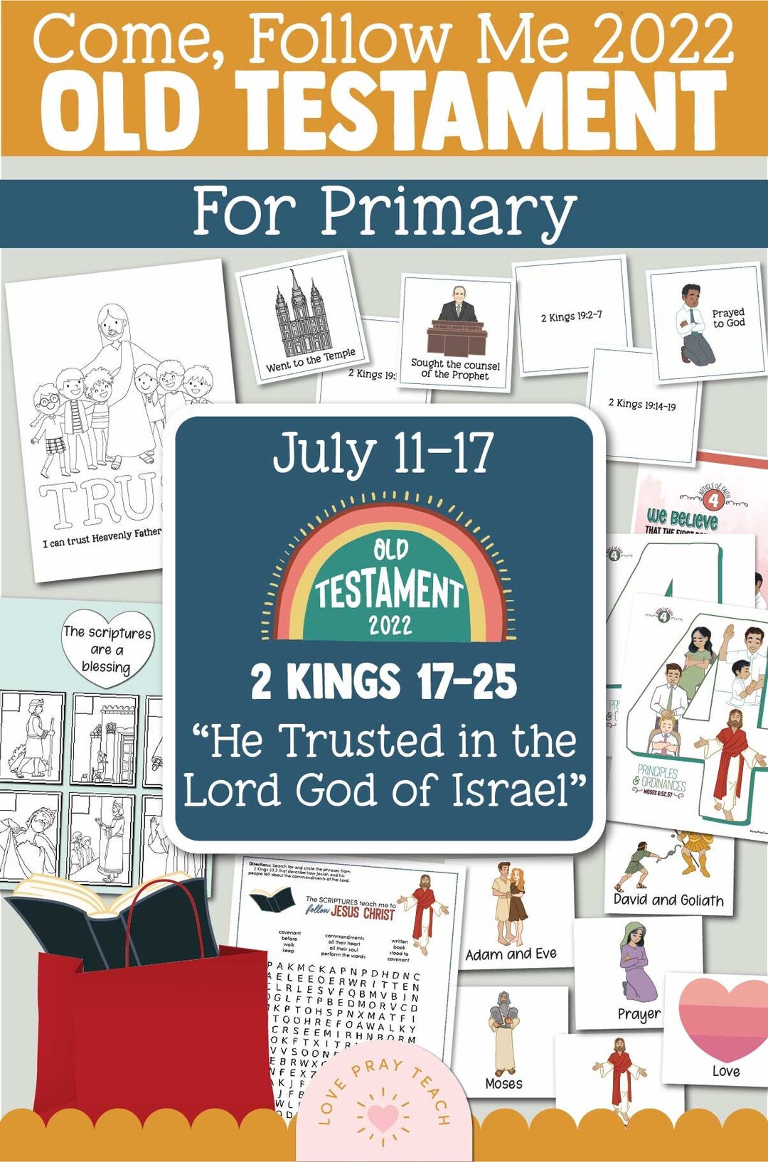Come, Follow Me for Primary July 11–17 2 Kings 17–25 “he Trusted in the ...