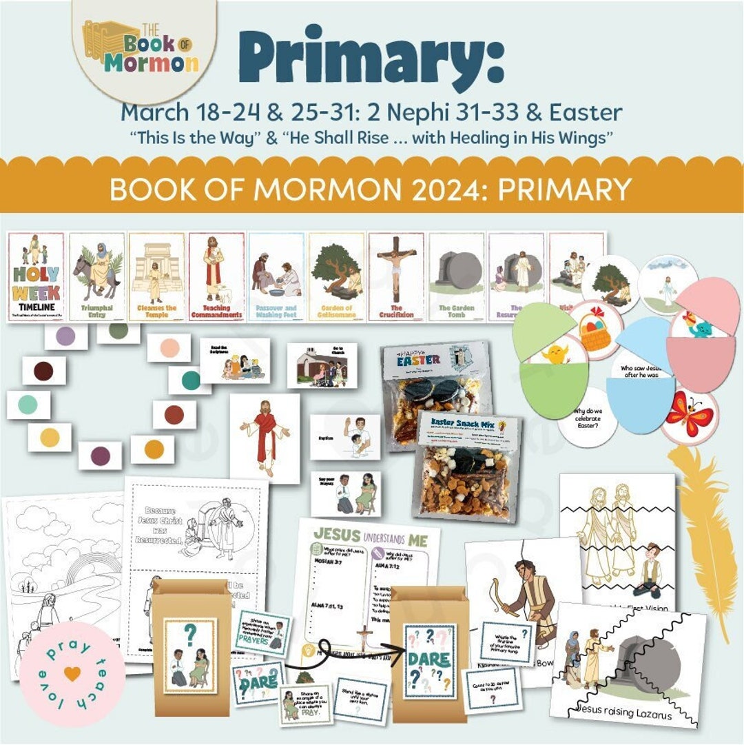 Primary Children March 18–24 “this is the Way”/ March 25–31: 2 Nephi 31–33 & Easter "book of ...