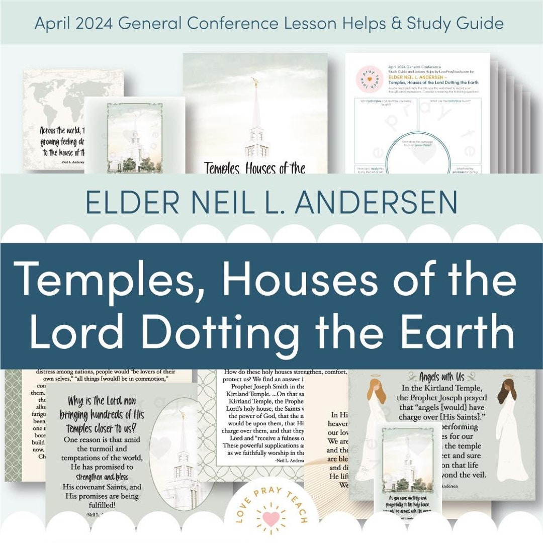 April2024 General Conference:elder Neil L. Andersen“temples,houses of ...