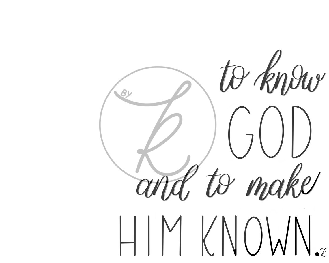 Digital Download: to Know God and to Make Him Known Poster - Etsy
