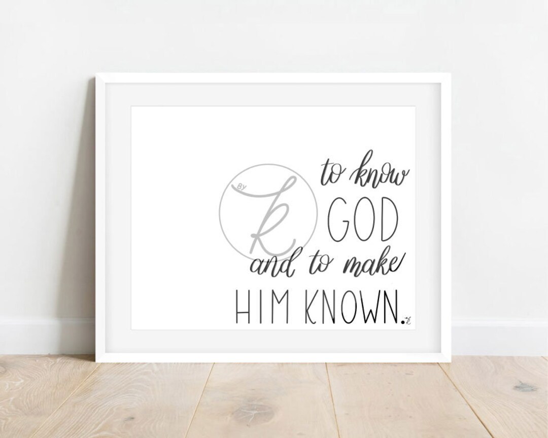 Digital Download: to Know God and to Make Him Known Poster - Etsy