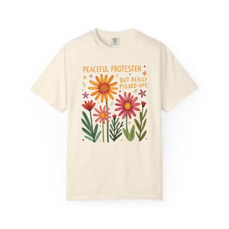 Feminist Protest March Shirt, Peaceful but Pissed off Floral Tee for ...