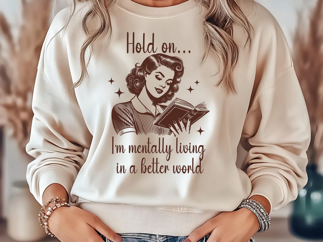Sarcastic Book Lover Gift 1950's Housewife Meme Sweatshirt Anti Trump ...