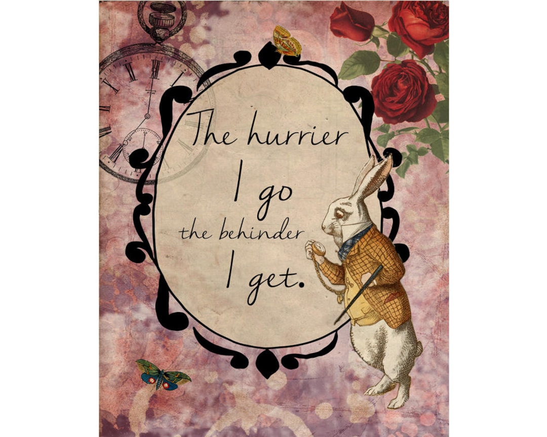 Alice in Wonderland the Hurrier I Go the Behinder I Get Rabbit Vintage ...