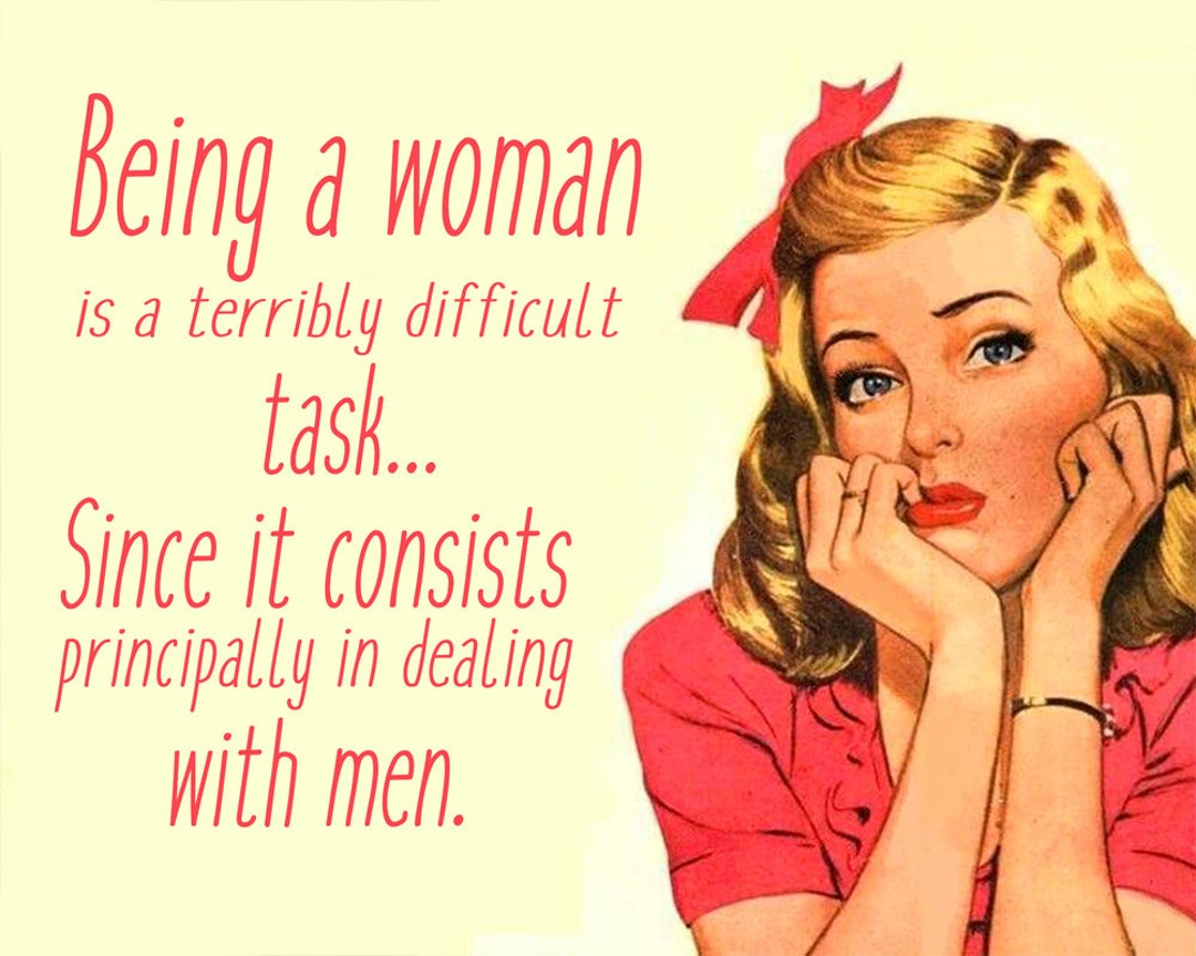 Being A Woman Difficult Humour Funny Wall Sign Print Enamel Metal Tin