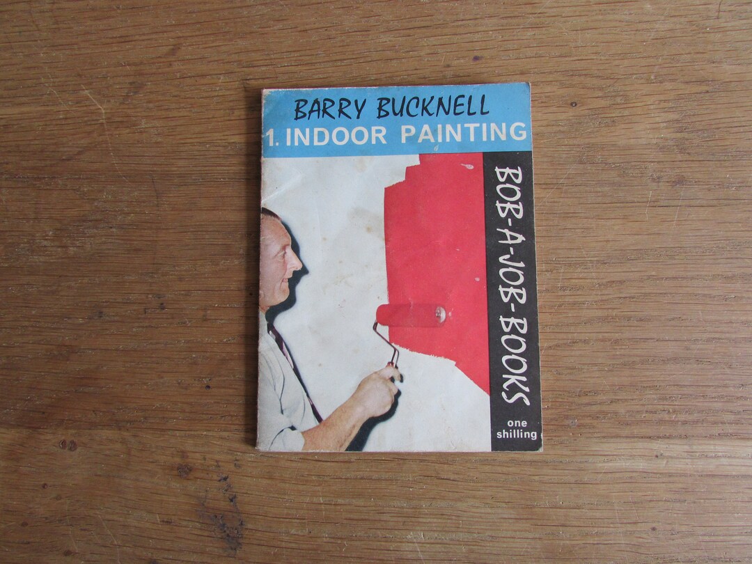 Bob-a-job Books: Indoor Painting, by Barry Bucknell (softback, 1962 ...