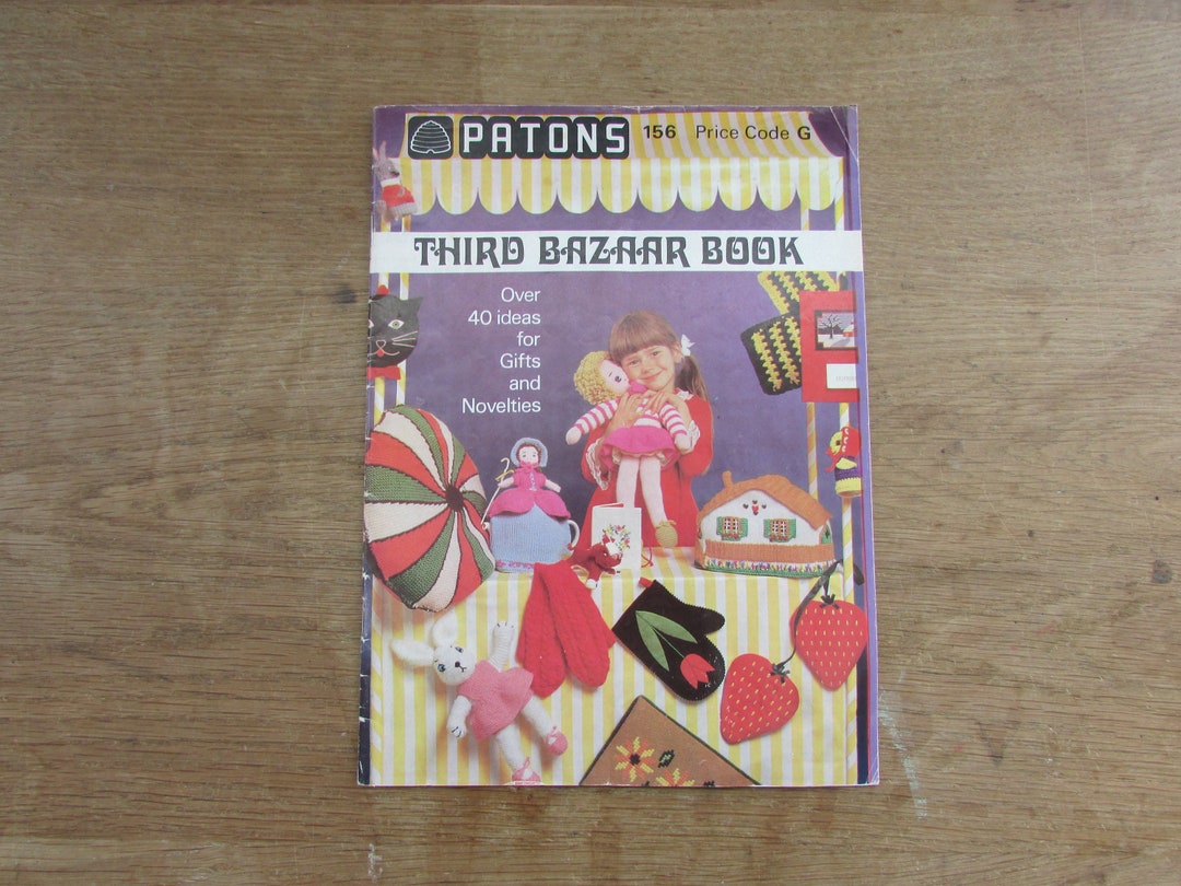 1968 Patons No.156 Third Bazaar Book: Over 40 Ideas for Gifts ...