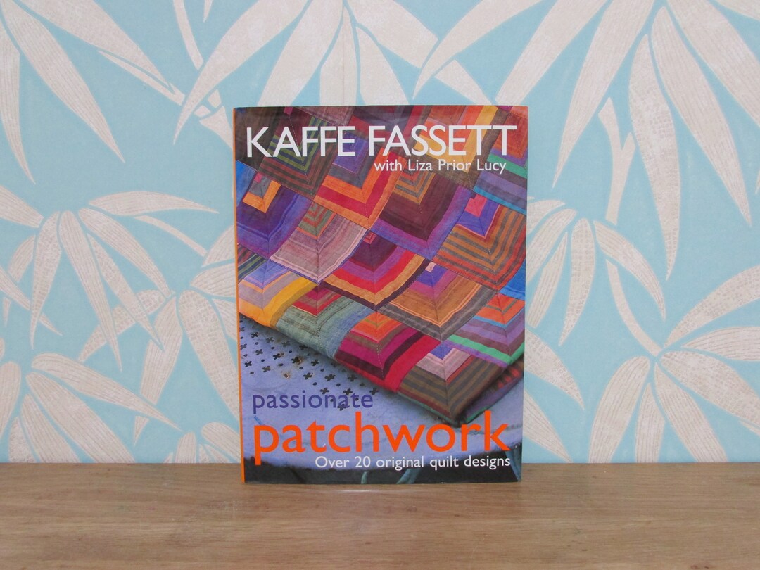 Kaffe Fassett, With Liza Prior Lucy, Passionate Patchwork: Over 20 ...