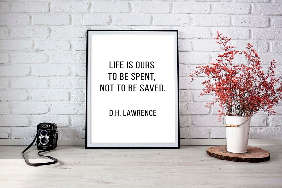 Inspirational Quote Printable, life is Ours to Be Spent, Not to Be ...