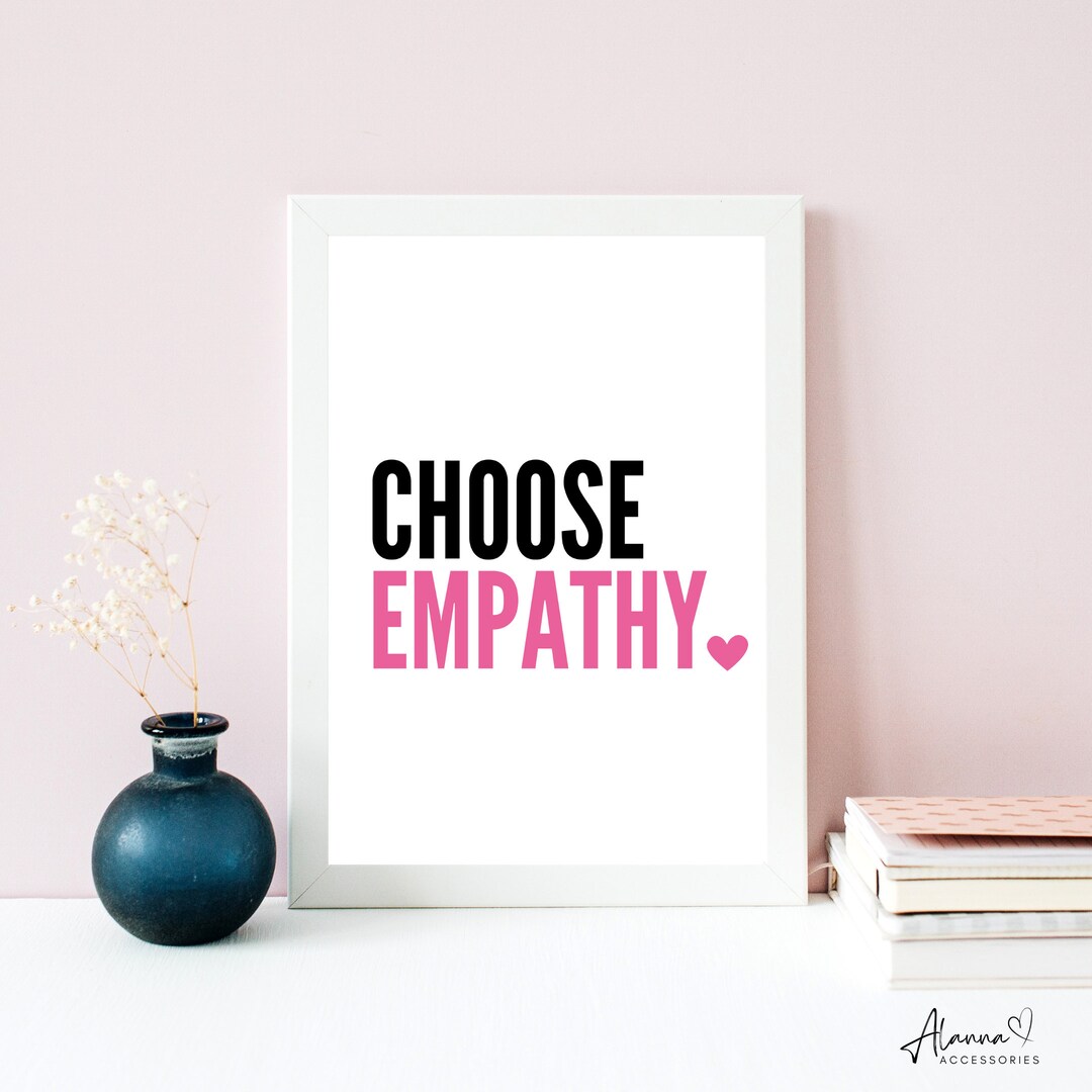 Choose Empathy Print: Motivational Wall Art (PDF, PNG) - Etsy