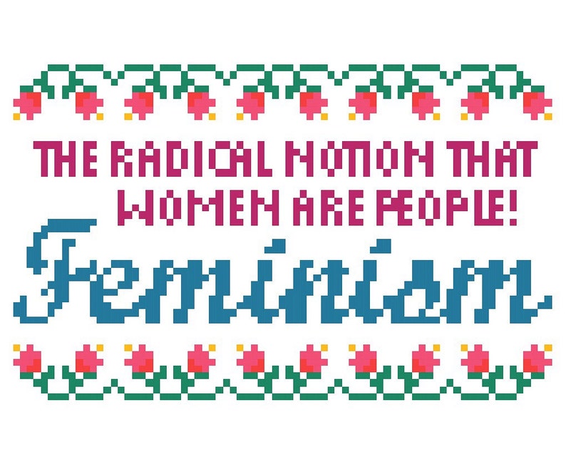 PATTERN: Cross Stitch feminism the Radical Notion That - Etsy