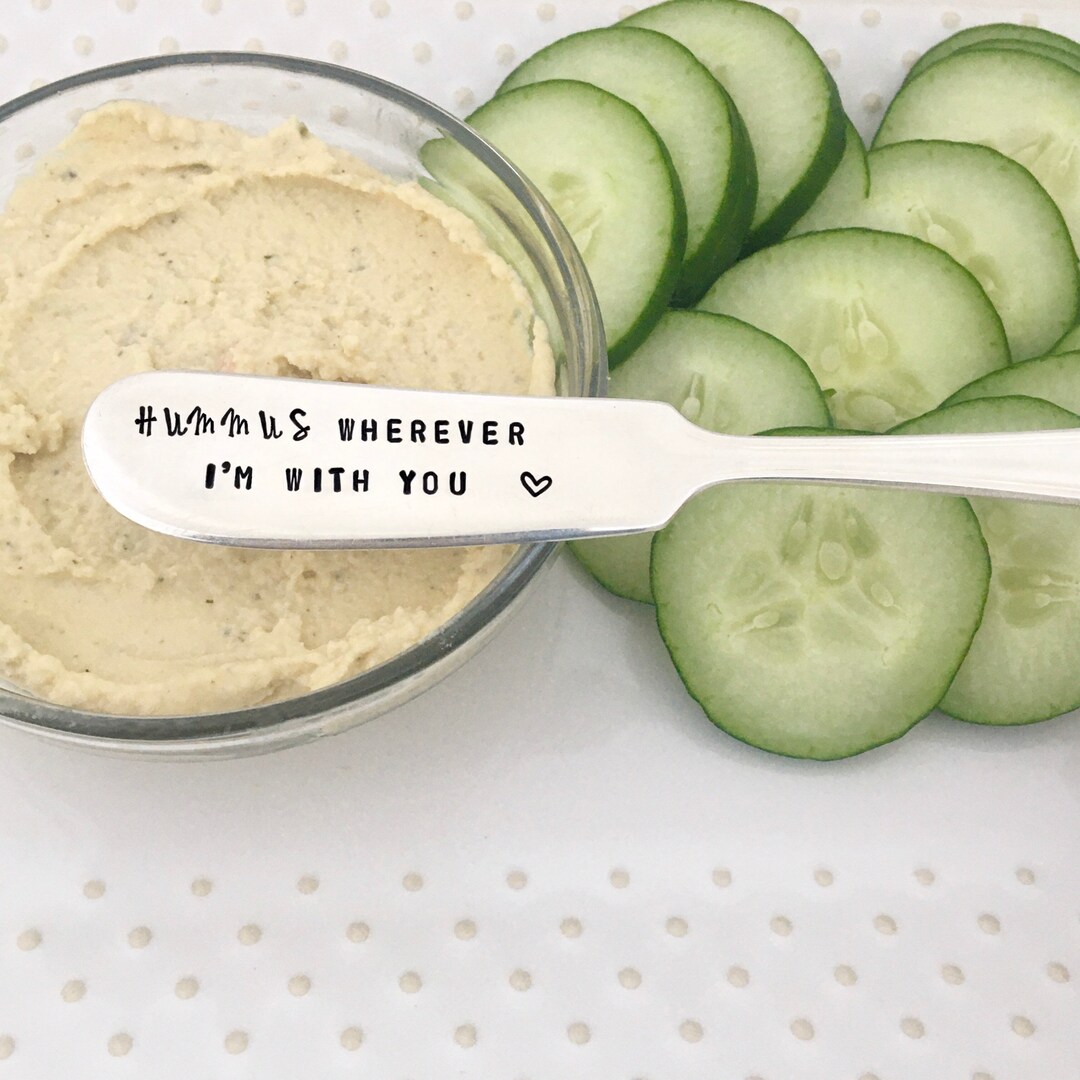 Hummus Wherever I’m With You - Hummus Spreader, Hand Stamped Vintage ...