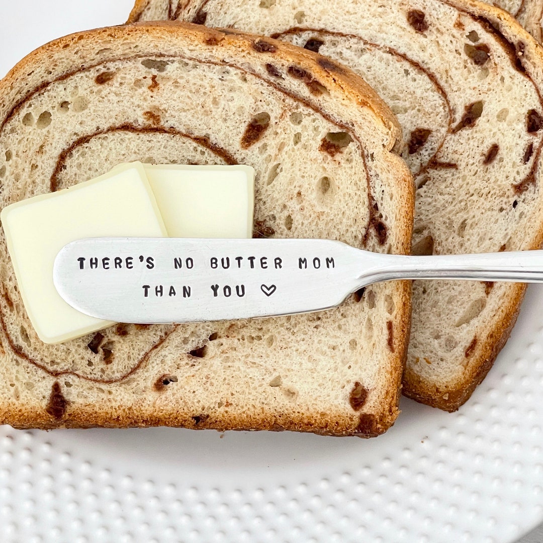 There’s No Butter Mom Than You - Hand Stamped Vintage Butter Knife ...